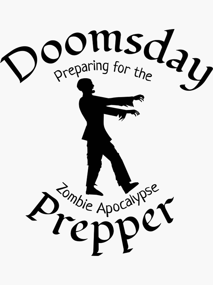 "Doomsday Prepper Zombie Apocalypse" Sticker for Sale by tychiaker ...