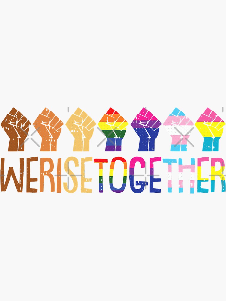 "We Rise Together LGBTQ Pride Social Justice Equality Ally" Sticker for ...