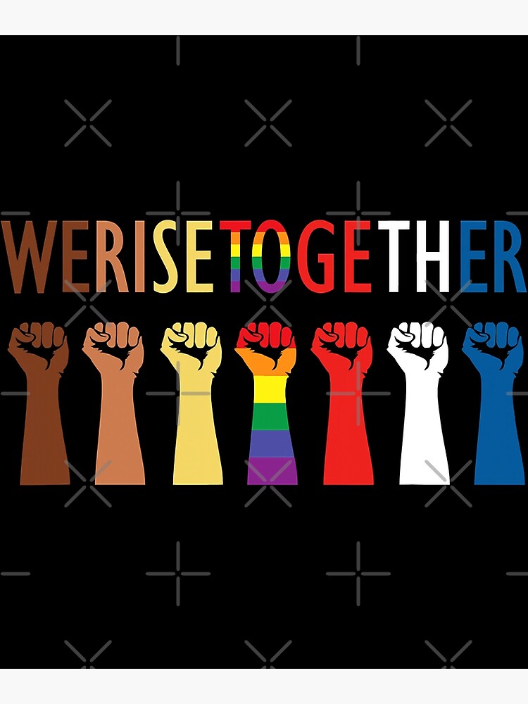 "We Rise Together Equality Social Justice" Poster for Sale by HaaChris ...