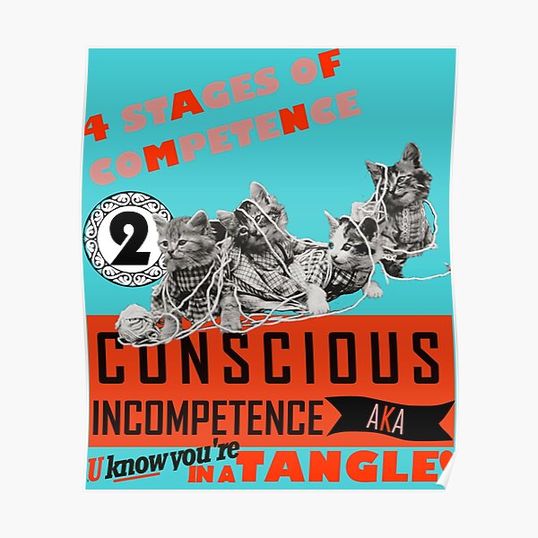 "4 STAGES OF COMPETENCE NO 2 - CONSCIOUS INCOMPETENCE, AKA U KNOW YOU ...