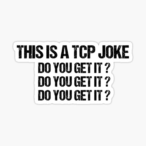 " This is A TCP Joke Funny Network Engineer TCP packet Sayings" Sticker ...