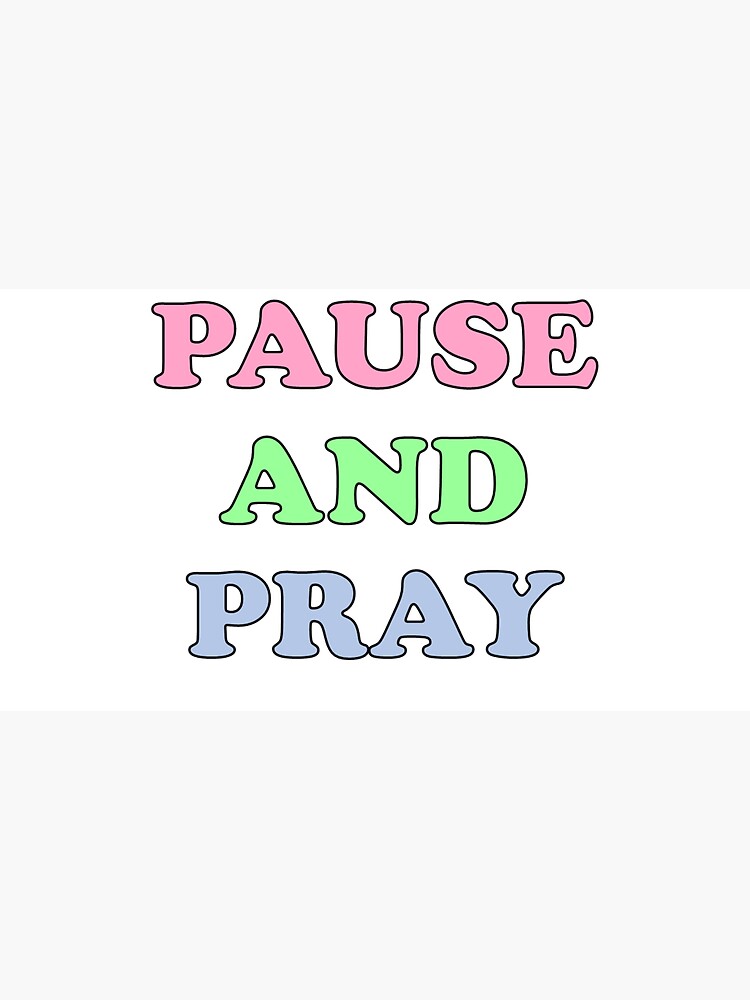 "Pause and Pray" Sticker for Sale by Surgedesign | Redbubble