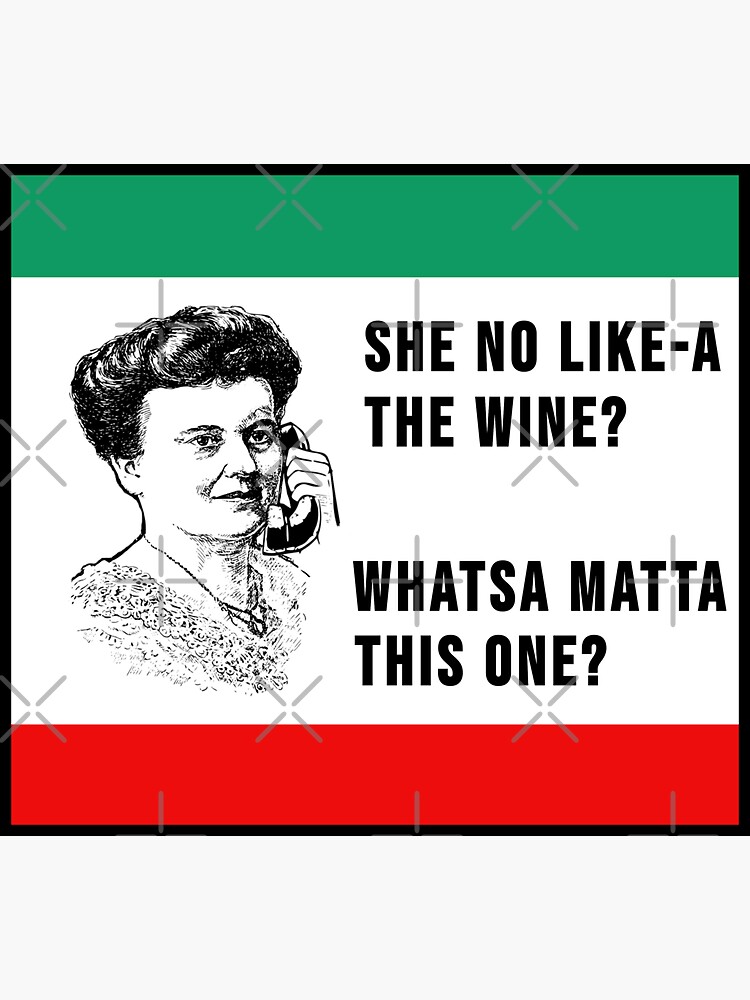"Nonna Meme No Like Wine? - Funny Italian Nonna (Grandma) Saying ...