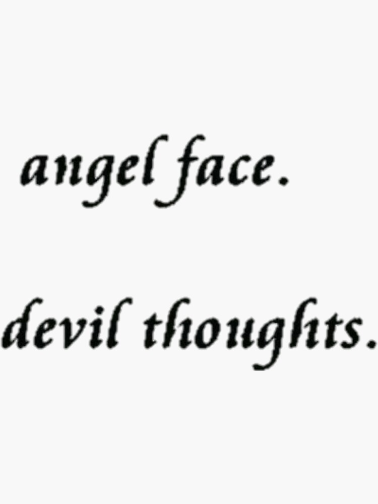"angel face, devil thoughts." Sticker for Sale by coquettecel | Redbubble