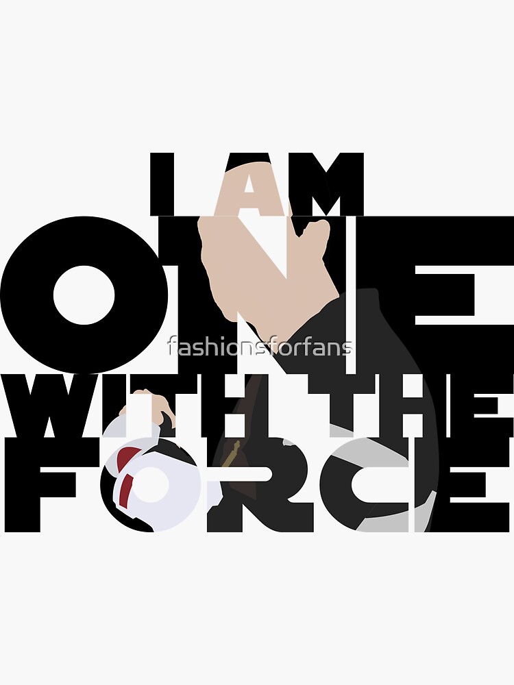 "One with the Force" Sticker for Sale by fashionsforfans | Redbubble