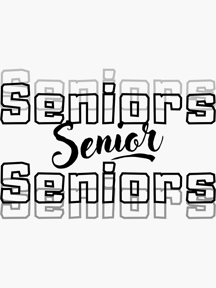 "Seniors" Sticker for Sale by sweetyprint | Redbubble