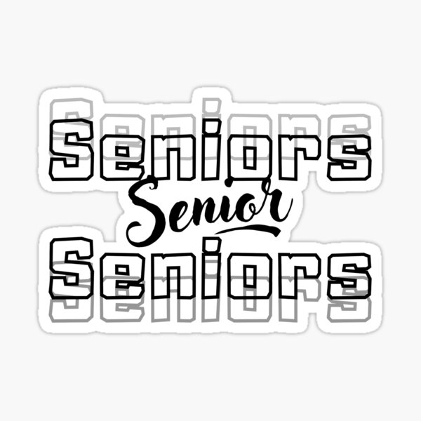 "Seniors" Sticker for Sale by sweetyprint | Redbubble