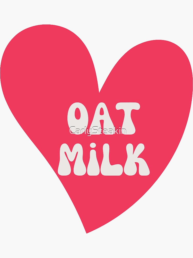 "Oat Milk" Sticker for Sale by CarlySteakin | Redbubble