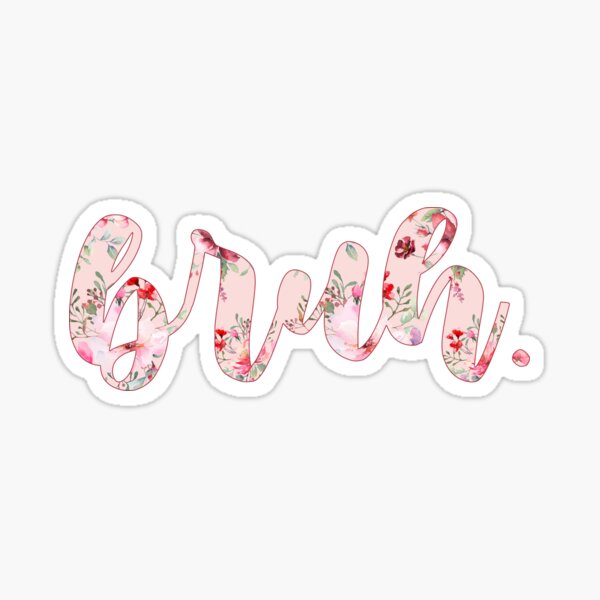 "BRUH. " Sticker for Sale by PRETTYSIMPLETO | Redbubble