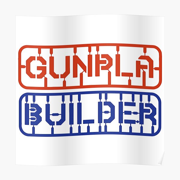 "Gunpla Builder" Poster for Sale by EltonCarrier | Redbubble