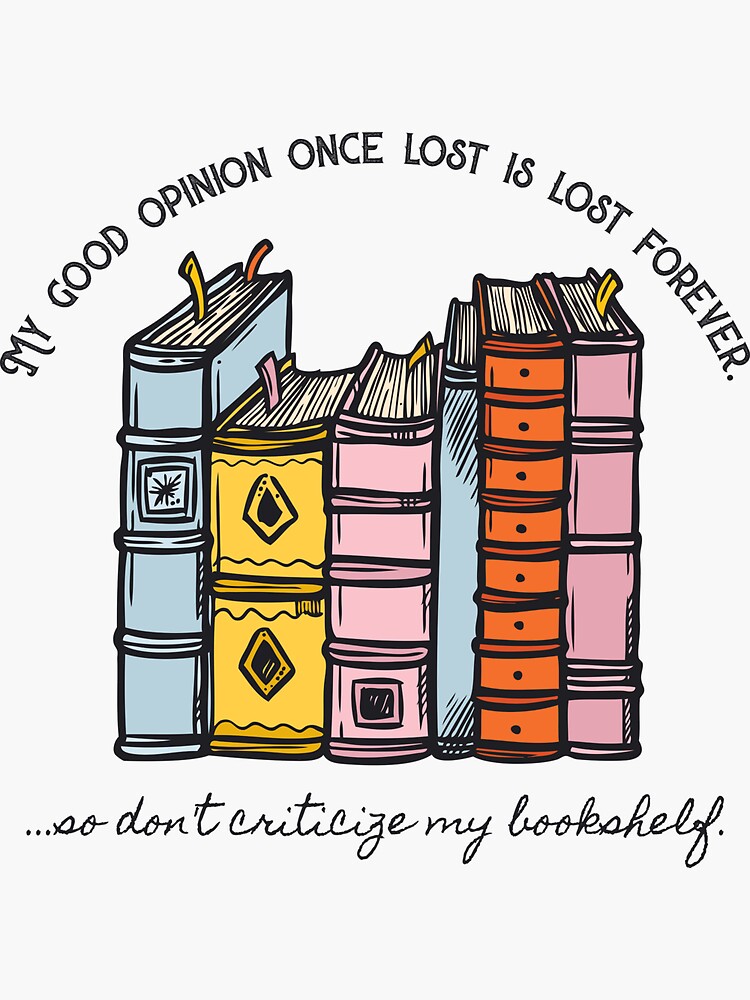 "Don't criticize my bookshelf" Sticker for Sale by pixldust | Redbubble
