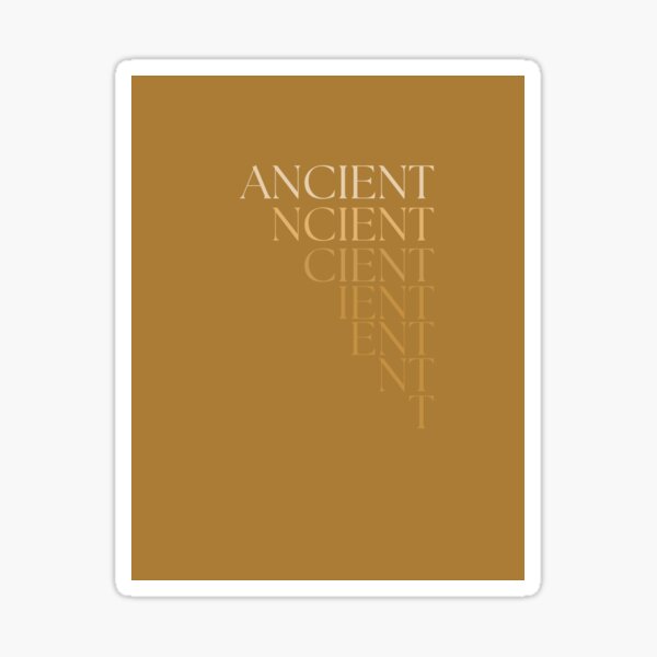 "ANCIENT" Sticker for Sale by ApulseAndAdream | Redbubble