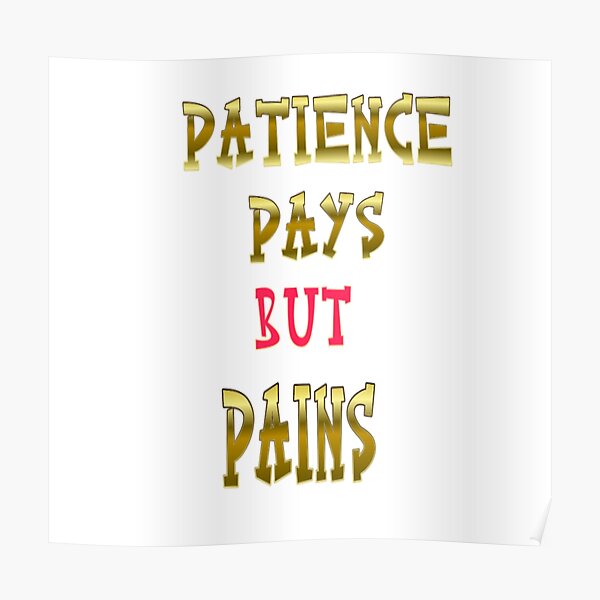 "PATIENCE" Poster for Sale by edgarpro | Redbubble