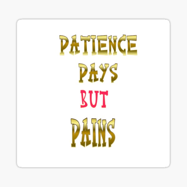 "PATIENCE" Sticker for Sale by edgarpro | Redbubble