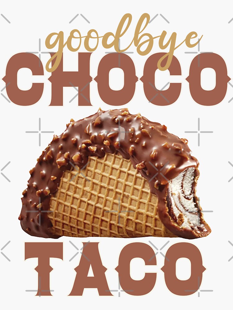 "Goodbye Choco Taco" Sticker for Sale by AY-Store24 | Redbubble