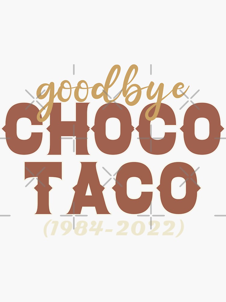 "Goodbye Choco Taco" Sticker for Sale by AY-Store24 | Redbubble
