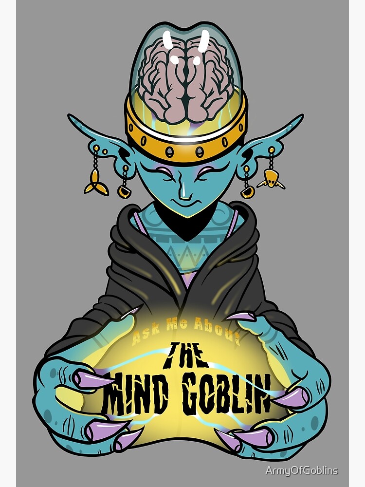 "The ‘Mind Goblin’" Poster for Sale by ArmyOfGoblins | Redbubble