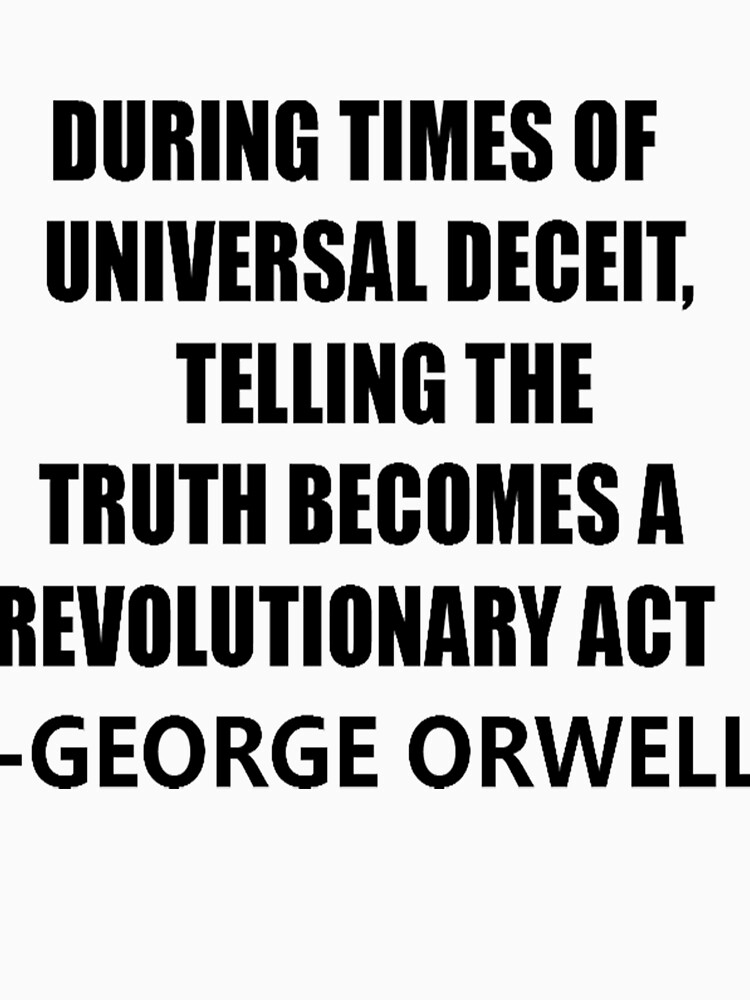 Sayings George Orwell T Shirt For Sale By Theblankverse Redbubble