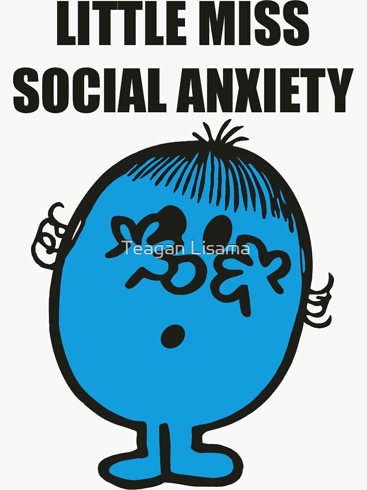 "little miss social anxiety" Sticker for Sale by Teagan Lisama | Redbubble