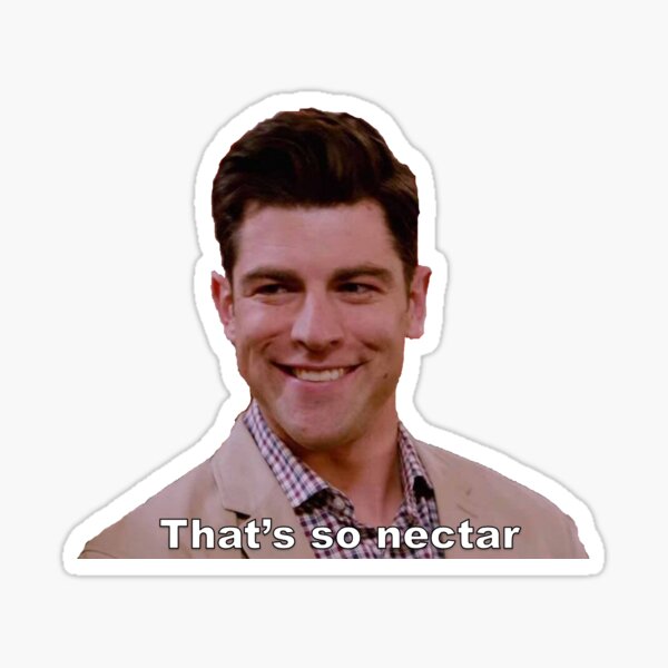 "That's so nectar - Schmidt" Sticker for Sale by Sara-B | Redbubble