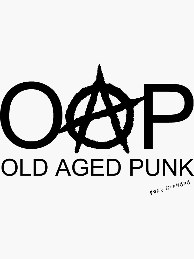 "OAP - Old Aged Punk" Sticker by PunkGrandad | Redbubble