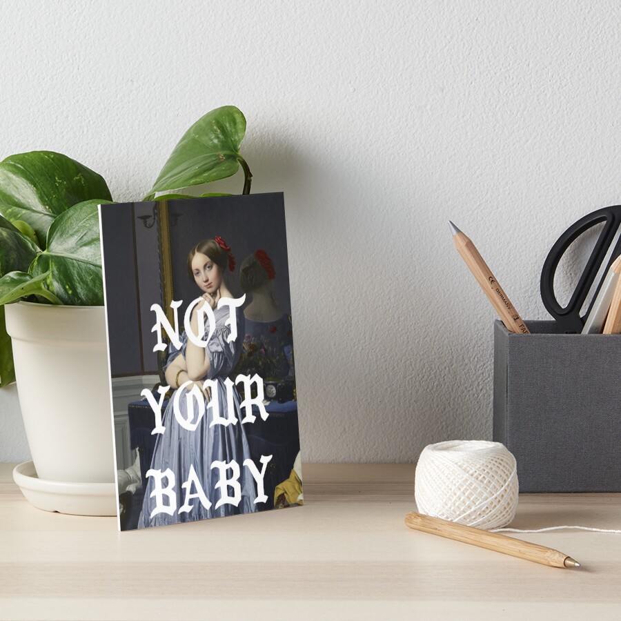 "Not your baby" Art Board Print by Barbzzm | Redbubble