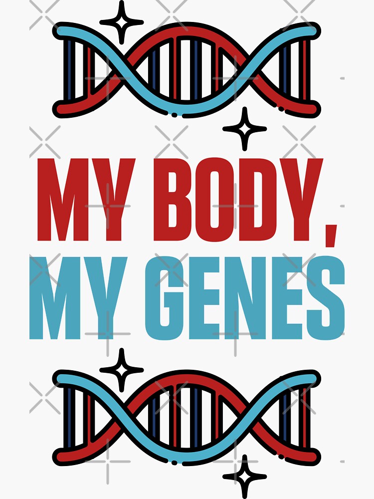 "My Body My Genes | Medical Rights Freedom Fighter" Sticker for Sale by ...
