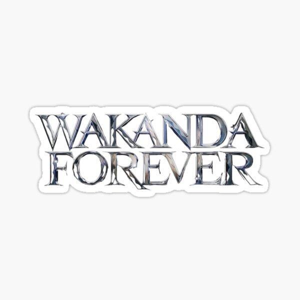 "Wakanda Forever | 2022" Sticker for Sale by Axton1 | Redbubble
