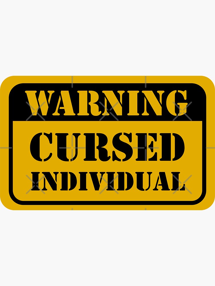 "Warning Cursed Individual" Sticker for Sale by GraphismNinja | Redbubble