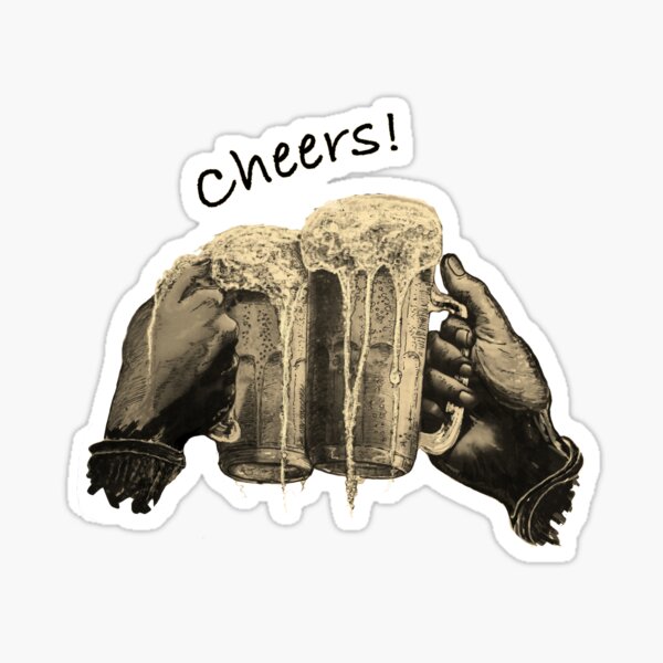 "Cheers!" Sticker for Sale by UbiArt | Redbubble