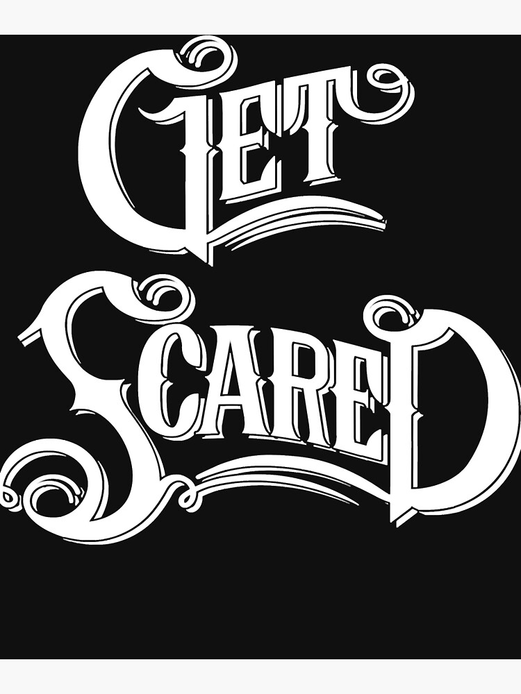"Get scared logo" Poster for Sale by RobertAnders123 | Redbubble