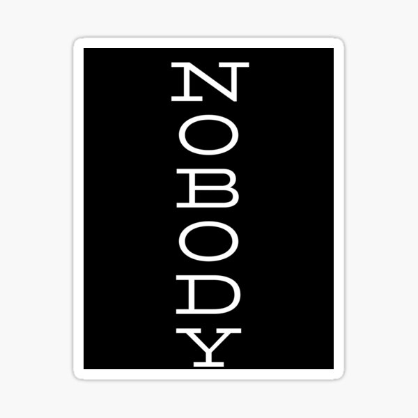 "Nobody" Sticker for Sale by lovehanii | Redbubble