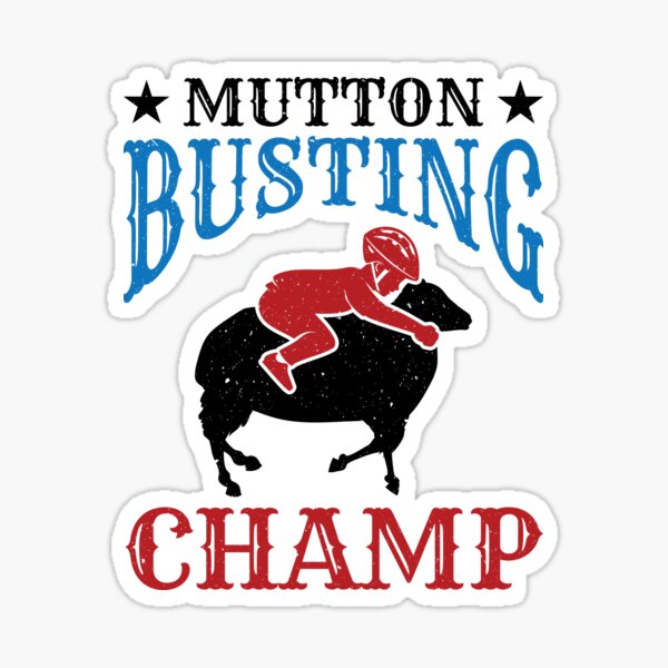 "Mutton Busting Champ" Sticker for Sale by jaygo | Redbubble