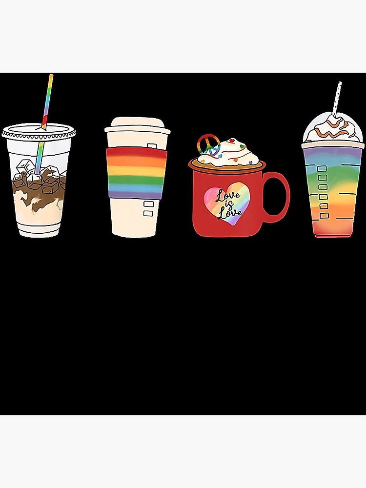 "Coffee lgbt pride month lgbtq latte gay lesbian" Poster for Sale by ...