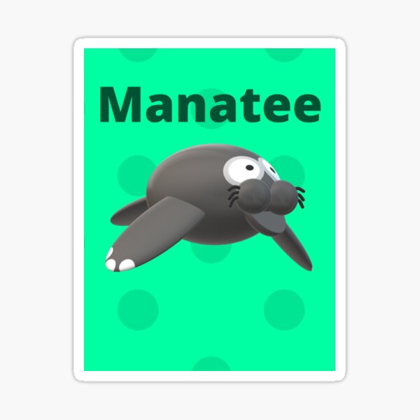 "Manny, The Manatee" Sticker for Sale by Bubbly444 | Redbubble