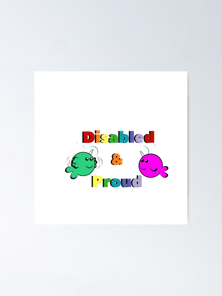 "Disabled & Proud" Poster for Sale by EWAutismLibrary | Redbubble