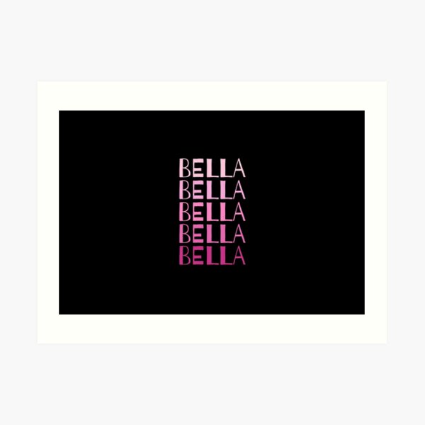 "Bella - Name " Art Print for Sale by Name-Bubble | Redbubble
