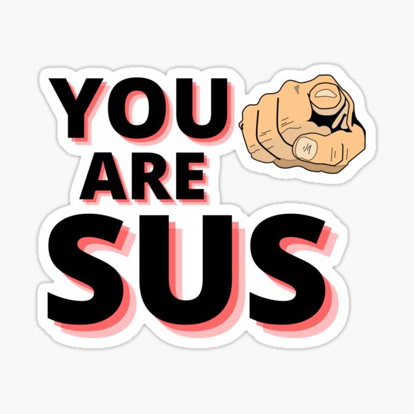 "You are SUS Amongus" Sticker for Sale by Pixelartandold | Redbubble