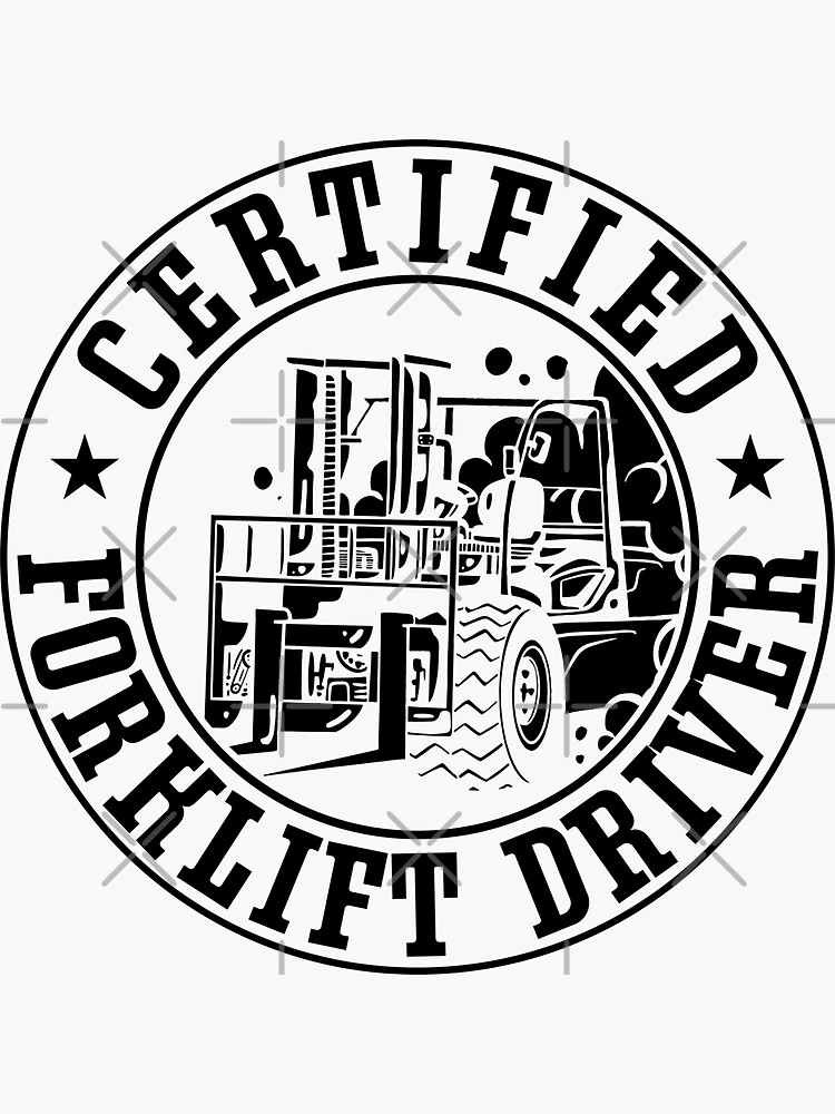 "Certified Forklift Driver Worker Forklift Operator" Sticker for Sale ...