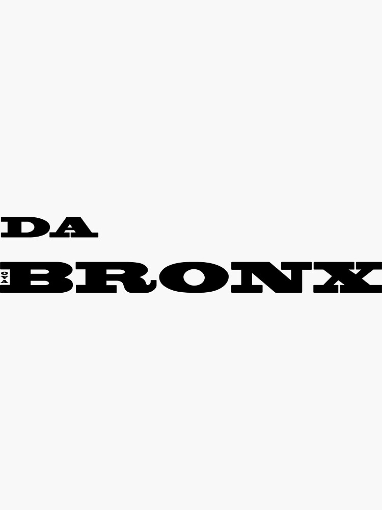 "da bronx" Sticker by thatkidval | Redbubble