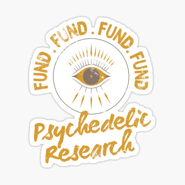 "Fund Psychedelic Research" Sticker for Sale by TheCellDesigns | Redbubble