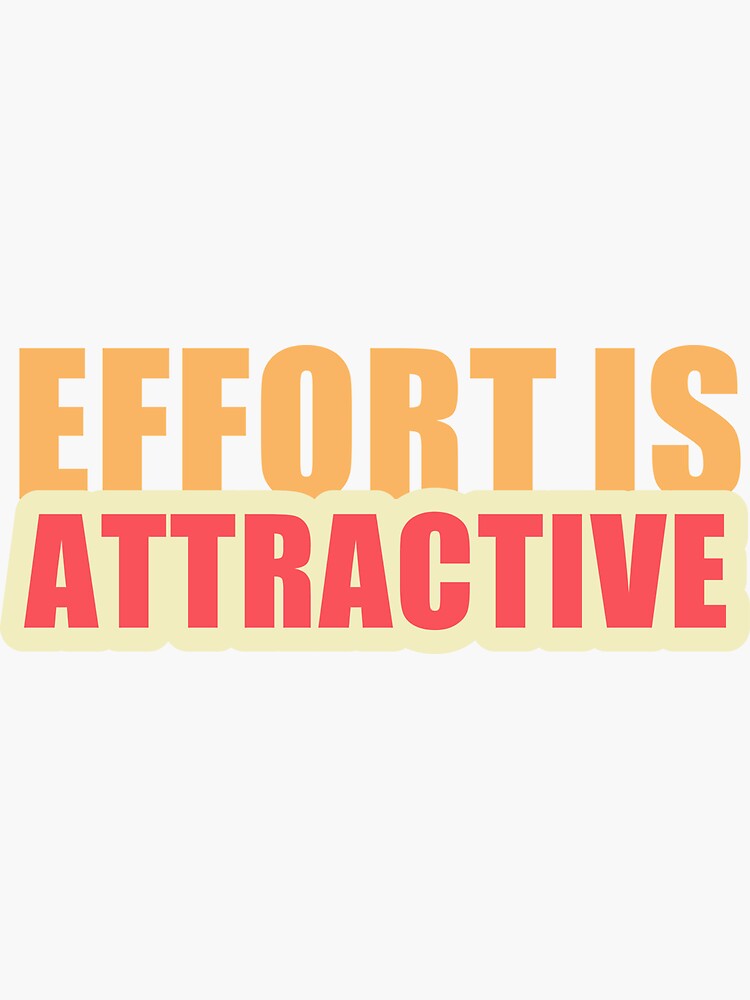 "Effort is attractive | Motivational quotes | Positive quotes" Sticker ...