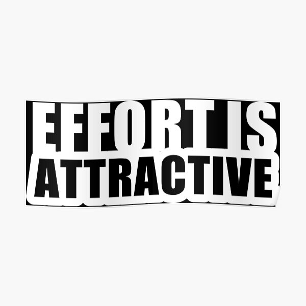 "Effort is attractive | Motivational quotes | Positive quotes" Poster ...