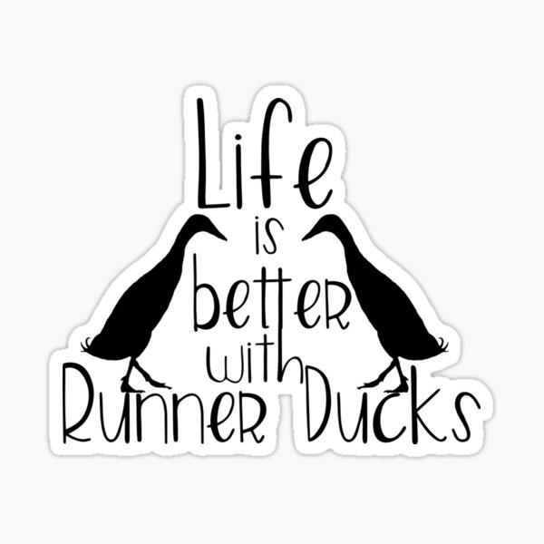 "Life Is Better With Runner Ducks Sticker" Sticker for Sale by ...