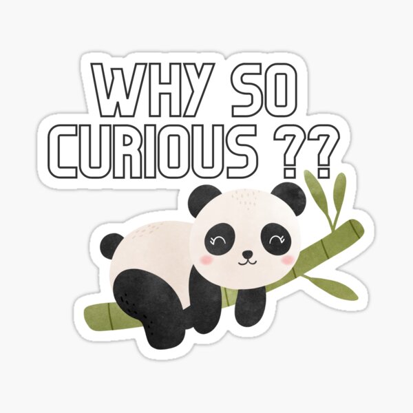 "Why so curious " Sticker for Sale by LilBubblie | Redbubble