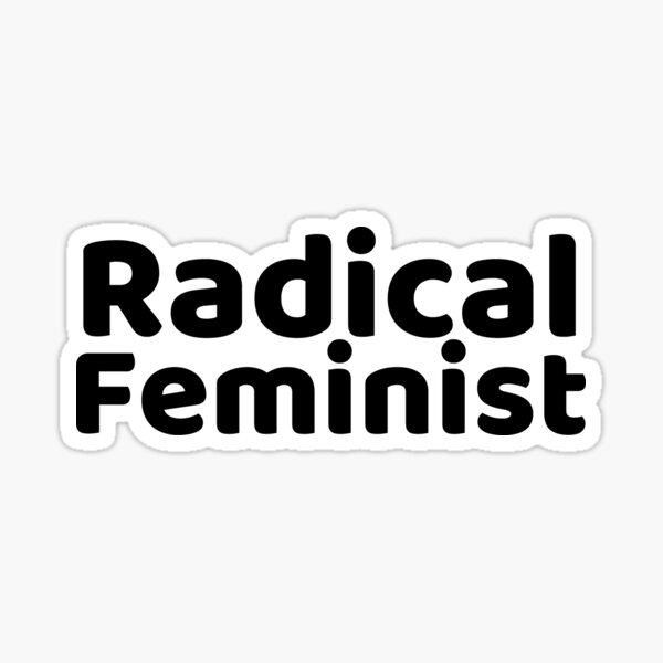 "Radical Feminist" Sticker for Sale by yoshra | Redbubble