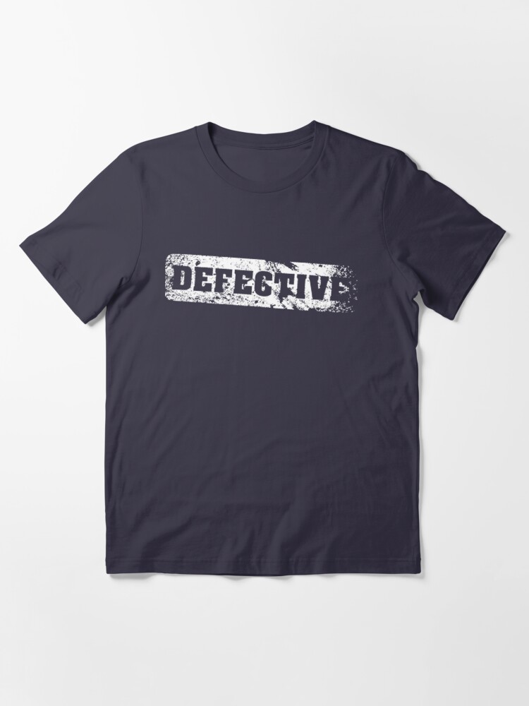 "defective" T-shirt for Sale by sickwave | Redbubble | reject t-shirts ...