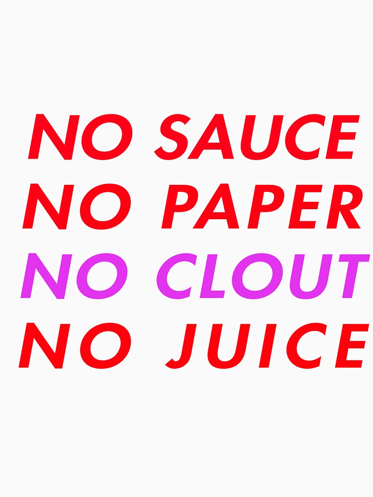 "No Clout" T-shirt for Sale by Dupex90 | Redbubble | sauce t-shirts ...