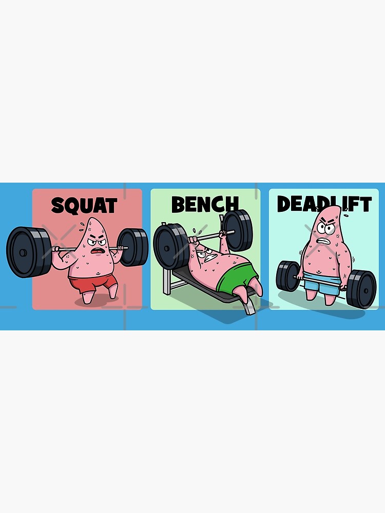 "Patrick Powerlifting - Squat, Bench Deadlift - Funny Motivational Gym ...