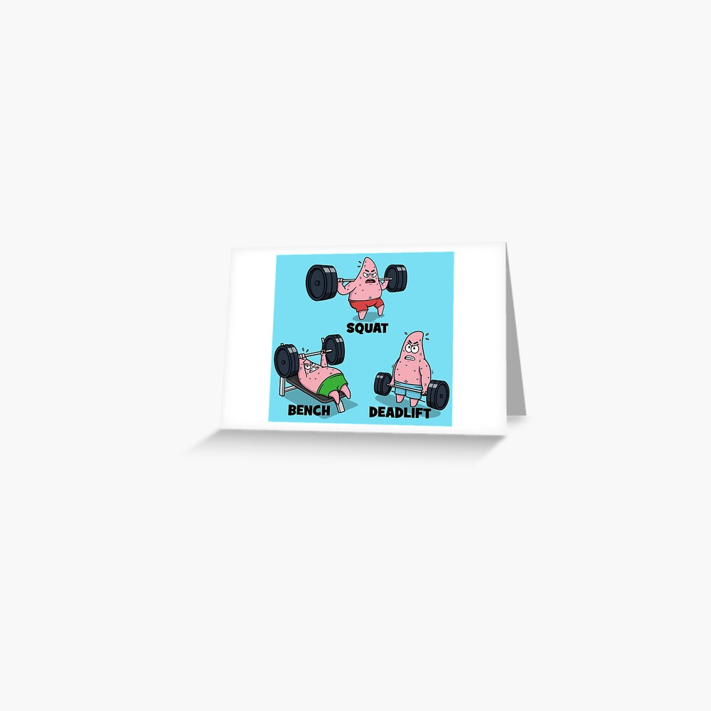 "Patrick Powerlifting - Squat, Bench Deadlift - Funny Motivational Gym ...